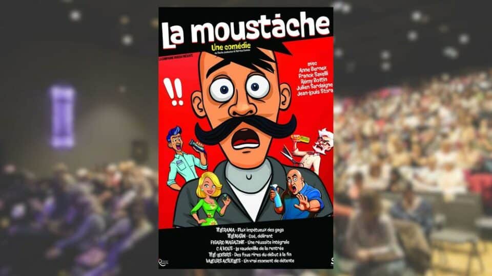 Théâtre : La moustâche - Le Var et Vous